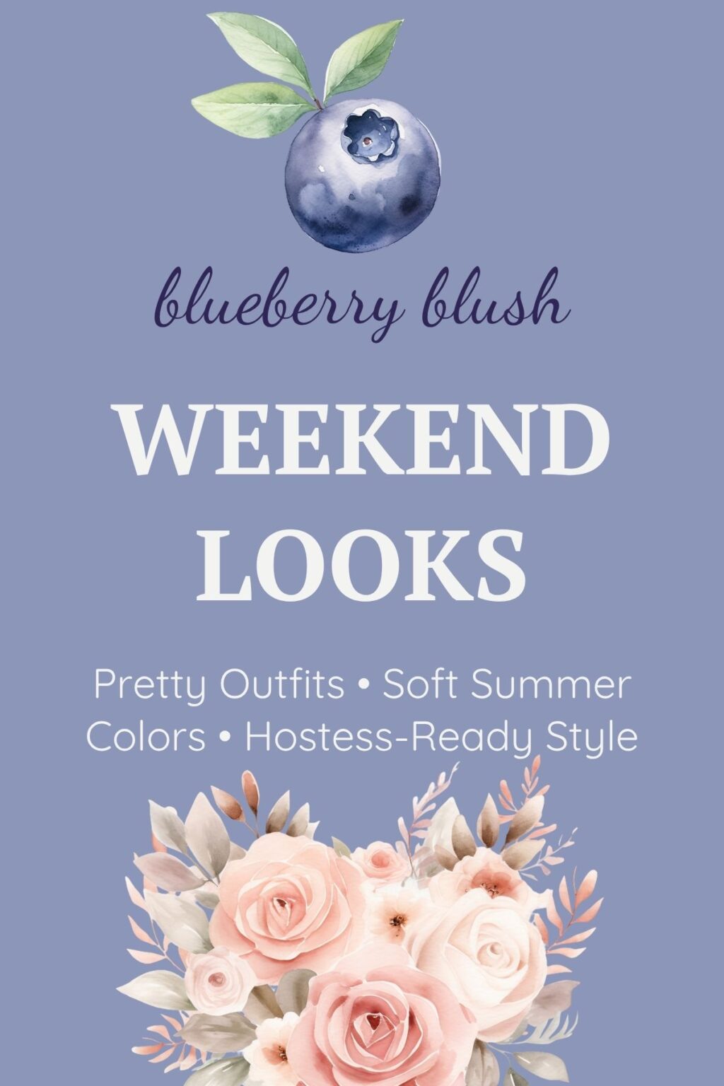 Blueberry Blush: A Soft Classic Weekend Capsule for the Hostess