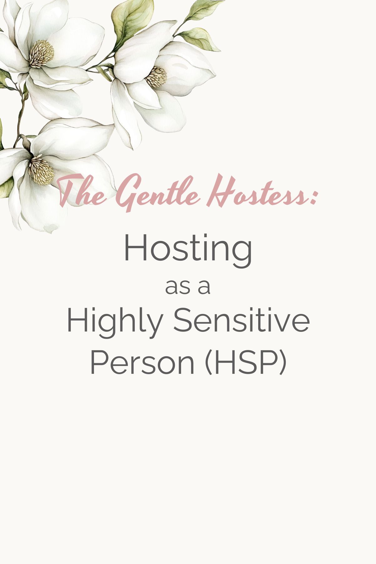 Hosting as a Highly Sensitive Person - Relaxed Hostess